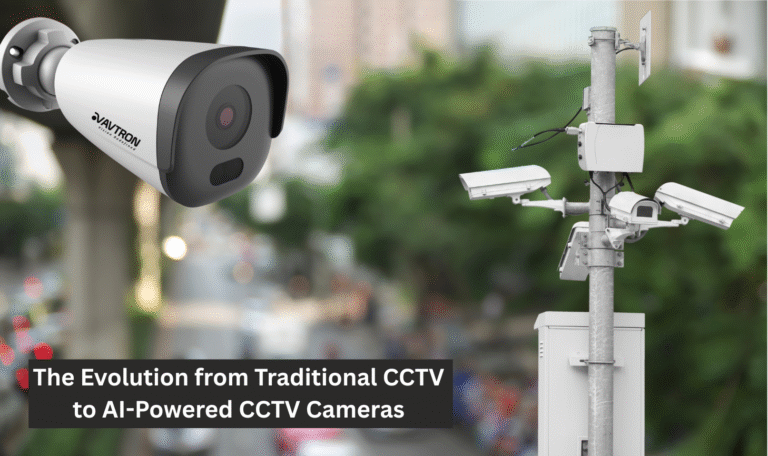 The Evolution from Traditional CCTV to AI-Powered CCTV Cameras